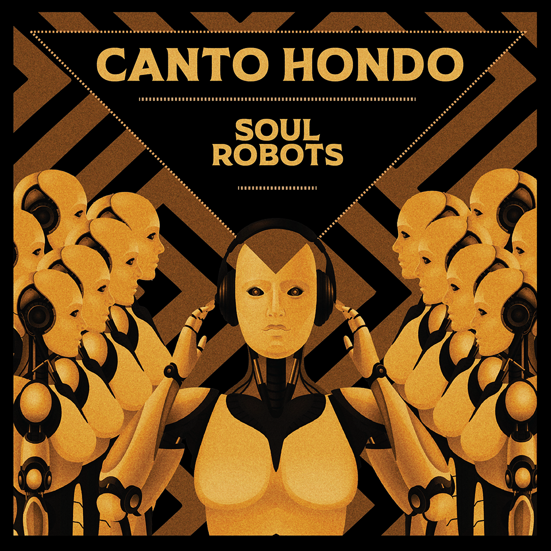 Canto Hondo: El nuevo sencillo de Soul Robots – Aldea Local